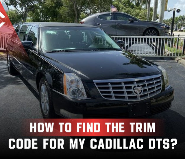 How to Find the Trim Code for My Cadillac DTS? – Seat Cover Solutions