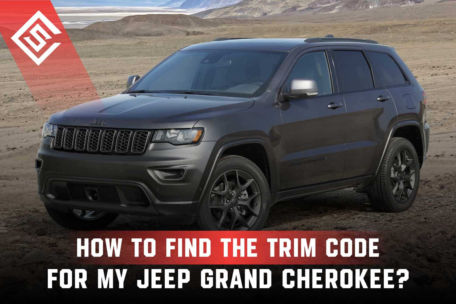 How to Find the Trim Code for My Jeep Grand Cherokee? – Seat Cover ...