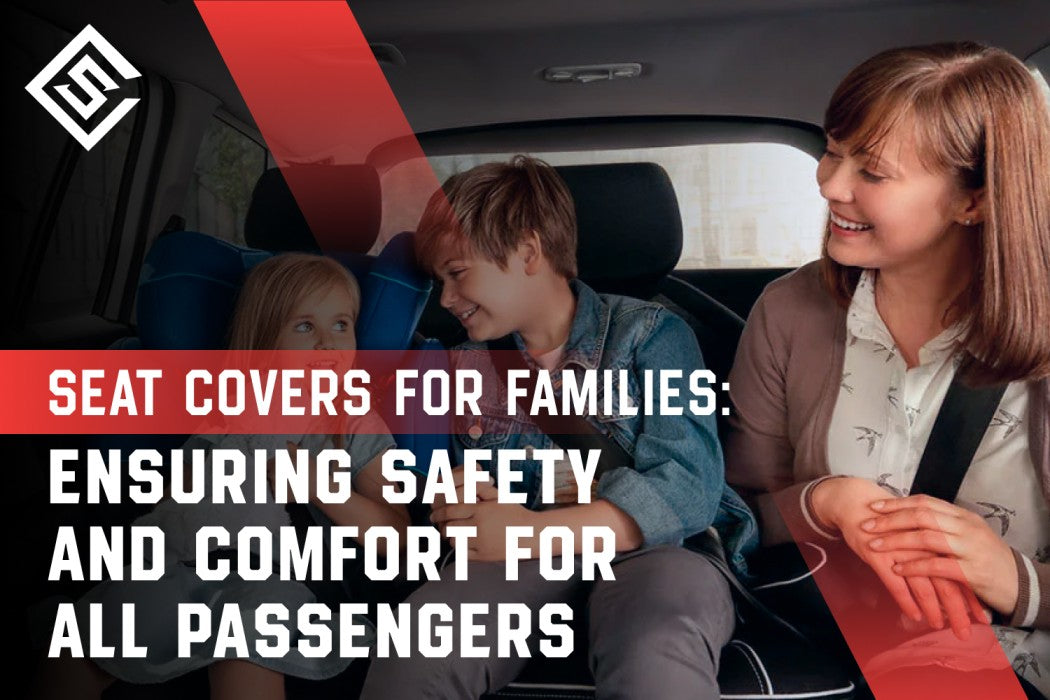Seat Covers for Families: Ensuring Safety and Comfort for All ...