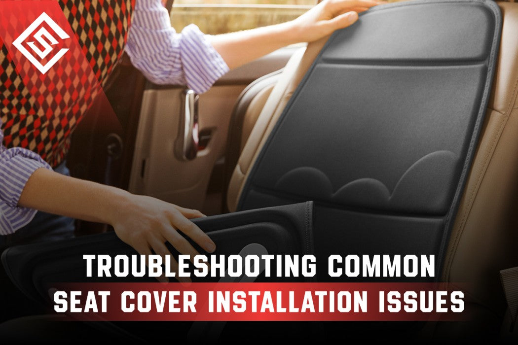 Troubleshooting Common Seat Cover Installation Issues – Seat Cover ...