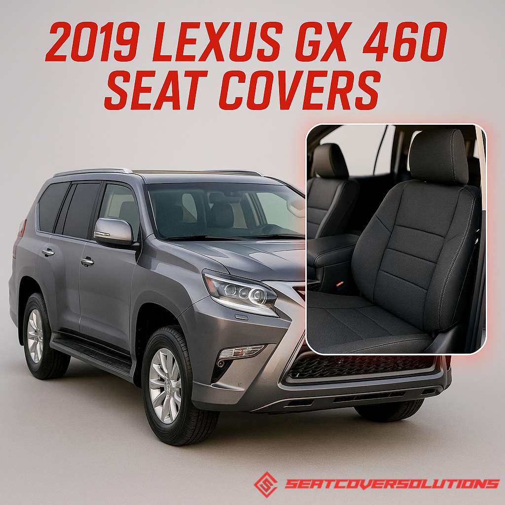 2019 Lexus GX 460 Seat Covers - Best Fit and Comfort Seat Covers – Seat ...
