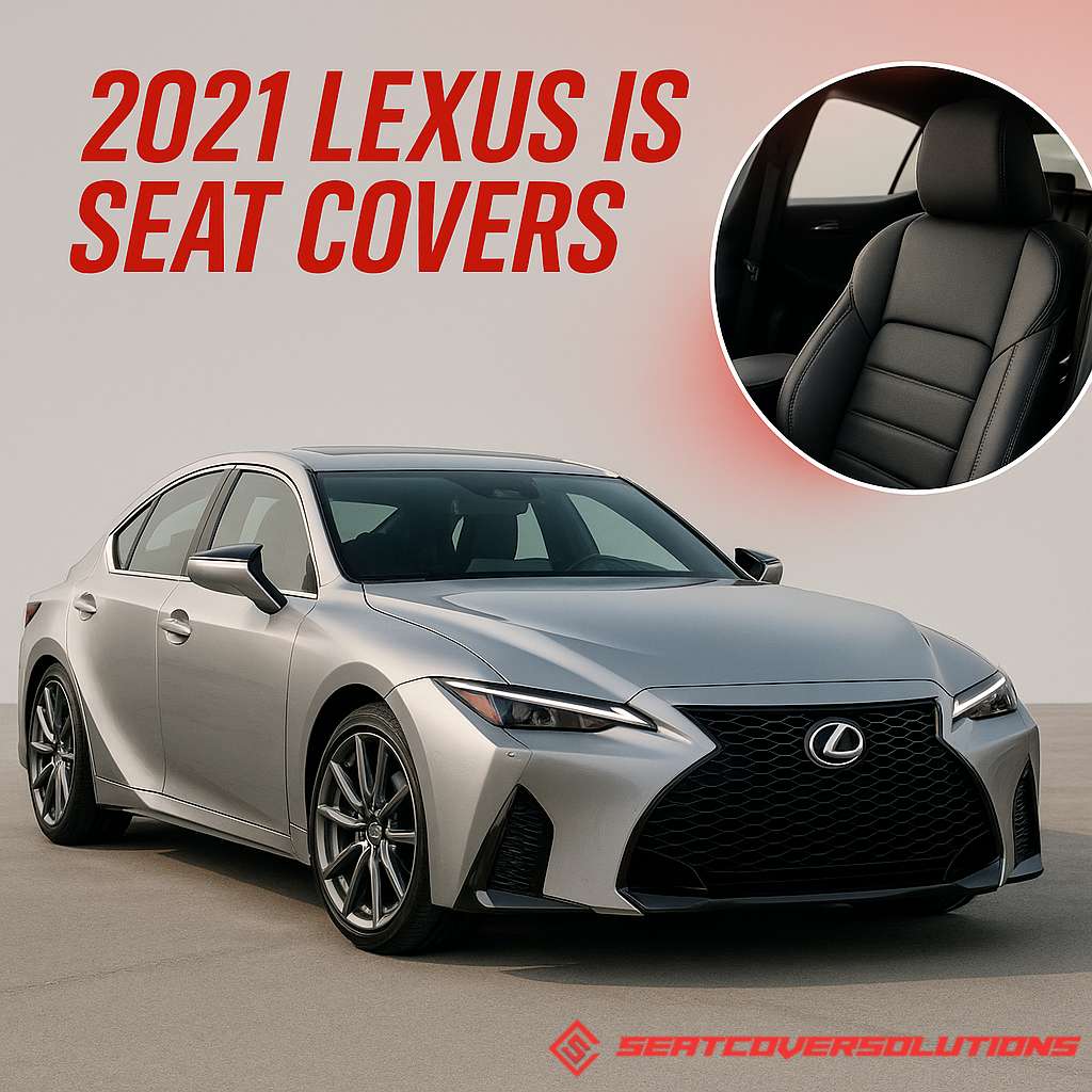 2021 Lexus IS Seat Covers - Best Fit and Comfort Seat Covers – Seat ...