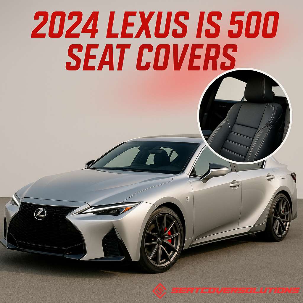 2024 Lexus IS 500 Seat Covers - Best Fit and Comfort Seat Covers – Seat ...
