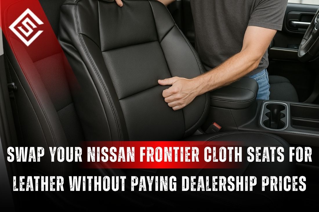 Swap Your Nissan Frontier Cloth Seats for Leather Without Paying Deale ...