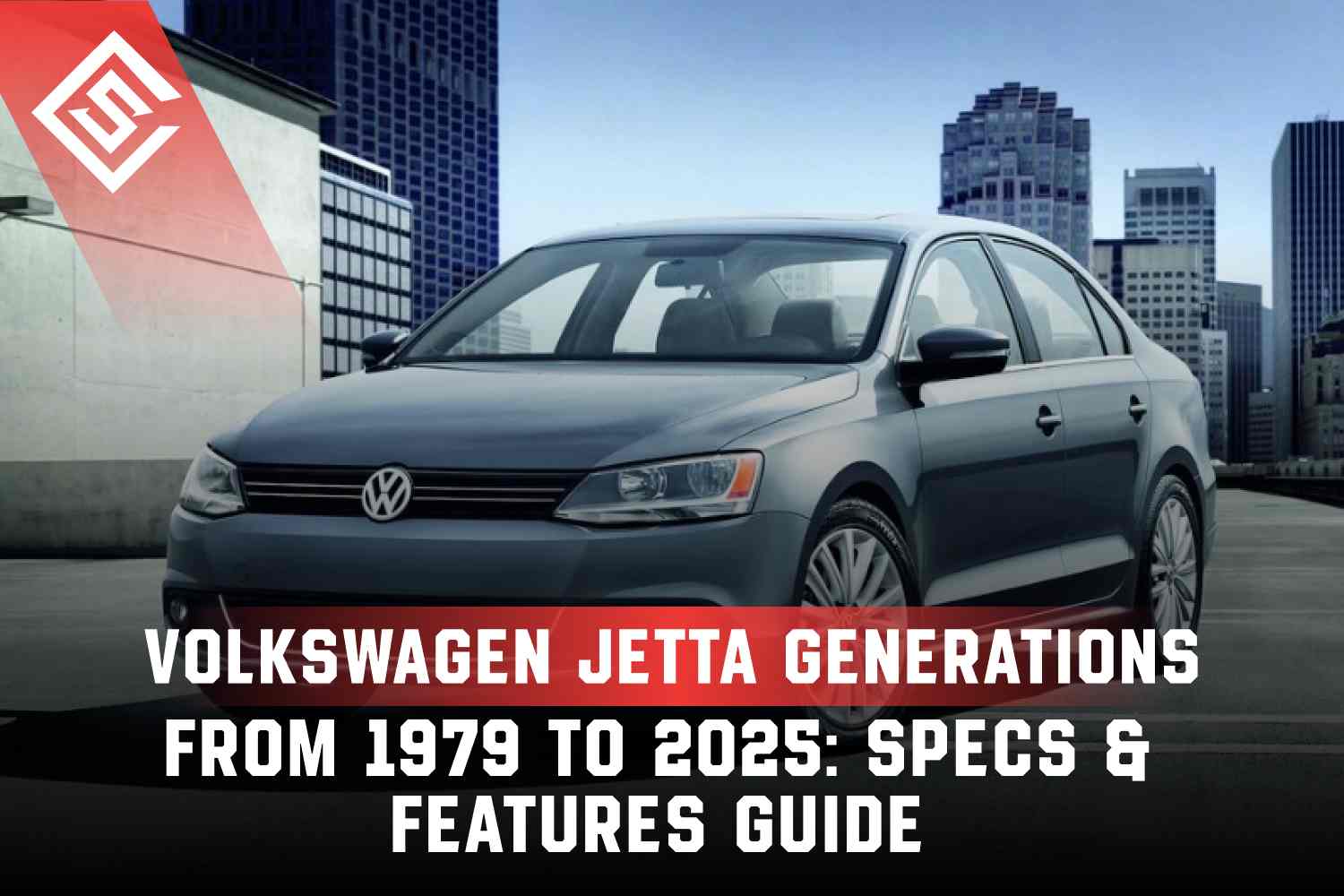 Volkswagen Jetta Generations from 1979 to 2025: Specs & Features Guide ...